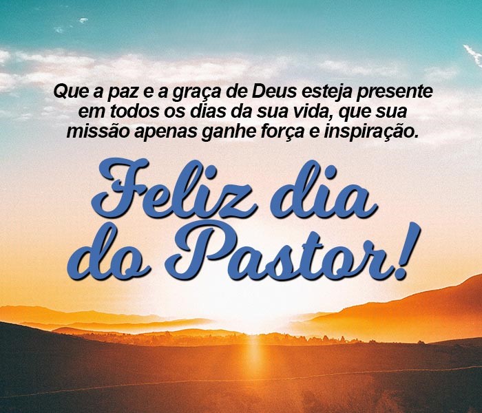 Mensagem para o Dia do Pastor: 5 frases que vão emocionar seu líder em 2026